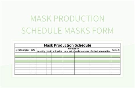 Mask Production Schedule Form Excel Template And Google Sheets File For Free Download Slidesdocs