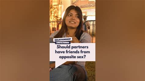 Should Partners Have Friends From Opposite Sex Youtube