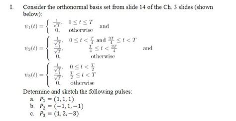 Consider The Orthonormal Basis Set From Slide 14 Of