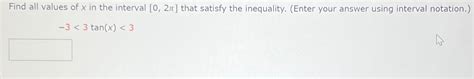Solved Find all values of x in the interval π that Chegg