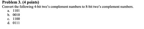 Solved Problem 3 4 Points Convert The Following 4 Bit