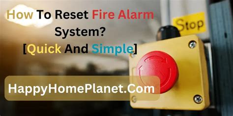 How To Reset Fire Alarm System Happy Home Planet