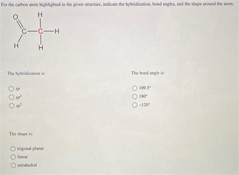 [solved] For The Carbon Atom Highlighted In The Given Stru