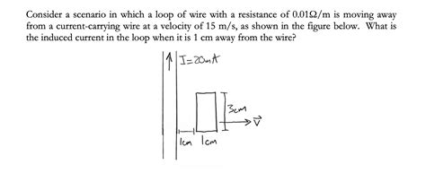 Solved Consider A Scenario In Which A Loop Of Wire With A Chegg