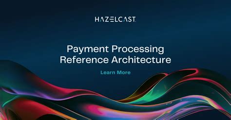 Hazelcast On Linkedin Hazelcast Payment Processing Reference Architecture