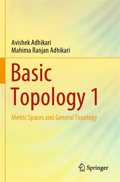 Basic Topology 1 Metric Spaces And General Topology Adhikari Avishek