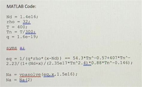 Solved Matlab Code Nd 14e16 Rho 32 T 400 Tn