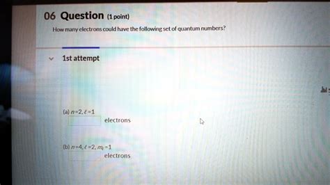 Solved 06 Question 1 Point How Many Electrons Could Have The