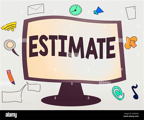 Conceptual Hand Writing Showing Estimate Concept Meaning Calculate Or Assess Approximately The
