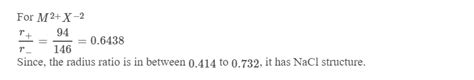 4 1 The Radius Of A Divalent Cation A2 Is 94 Pm And Of Divalent Anion
