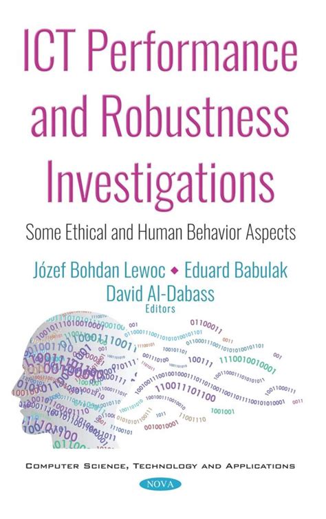 ICT Performance And Robustness Investigations Some Ethical And Human Behavior Aspects Nova