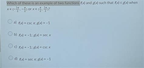 Solved Which Of These Is An Example Of Two Functions F X Chegg Com