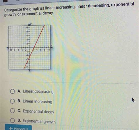 solved categorize the graph as linear increasing linear decreasing exponential growth or