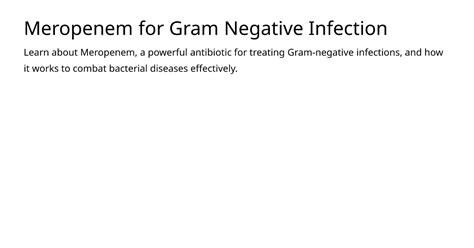 Meropenem For Gram Negative Infection Meds Is