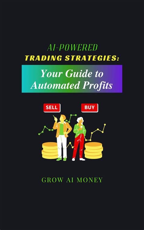 Ai Powered Trading Strategies Your Guide To Automated Profits Etsy