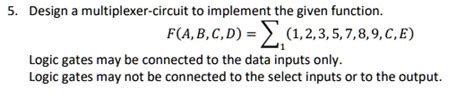 Solved 5 Design A Multiplexer Circuit To Implement The Given Function Fa B Cd 1 2 3