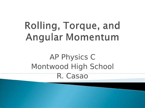 Ppt Rolling Torque And Angular Momentum Dokumentips