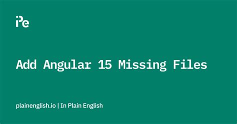 Add Angular 15 Missing Files