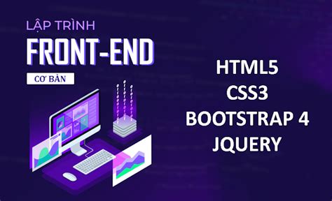Chia Sẻ Khóa Học Lập Trình Frontend Từ Cơ Bản Bootstrap 4 Jquery Css3 Html5 Khóa 9963 V