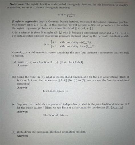 Solved Notations The Logistic Function Is Also Called The