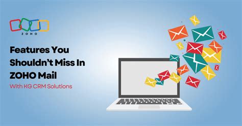 Zoho Mail Fetures You Must Know For Business Growth