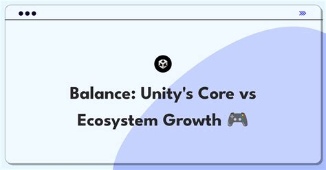 Unity Feature Vs Ecosystem Tradeoff Product Strategy Case Nextsprints