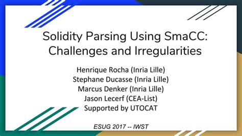 solidity parsing using smacc challenges and irregularities ppt