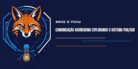 Ros2 Foxy Sistema De Publicação Assinatura Pub Sub