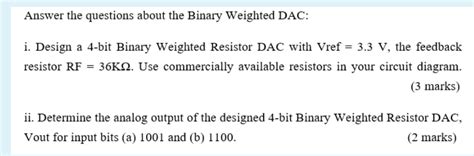 solved answer the questions about the binary weighted dac