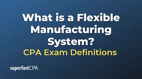 What Is A Flexible Manufacturing System Superfastcpa Cpa Review