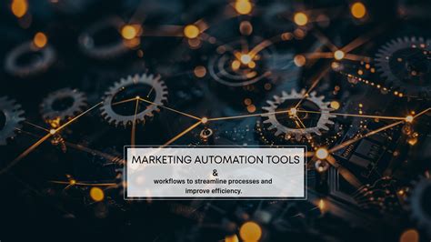 Marketing Automation Tools And Workflows To Streamline Processes And