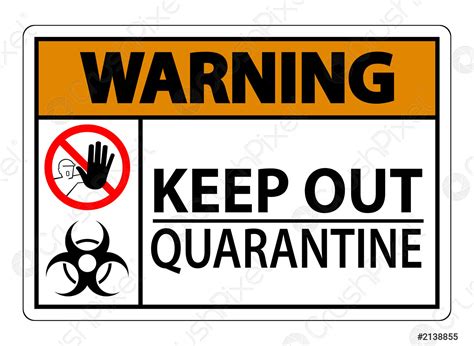 Warning Keep Out Quarantine Sign Isolated On White Backgroundvector