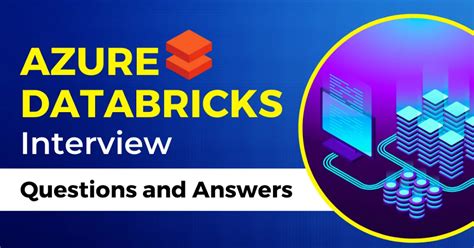 Mastering Databricks Interview Questions With Unique And New Types Of