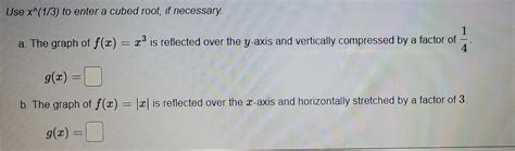 Solved Use X 1 3 To Enter A Cubed Root If Necessary 1 A Chegg Com
