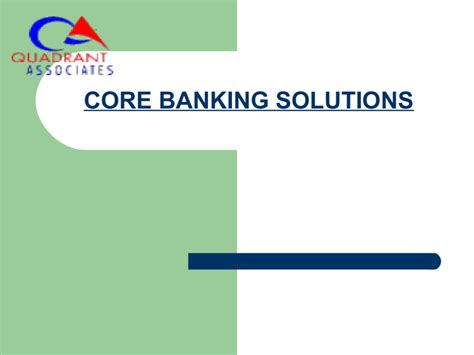 Core Banking Solutions An Overview