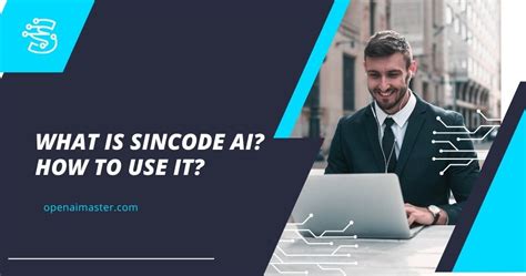 what is sincode ai how to use it open ai master