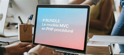 Tuto Apprendre à Monter Une Architecture Mvc Complète En Php Procédural
