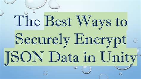 The Best Ways To Securely Encrypt Json Data In Unity Youtube