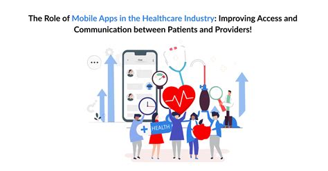 The Role Of Mobile Apps In The Healthcare Industry Improving Access