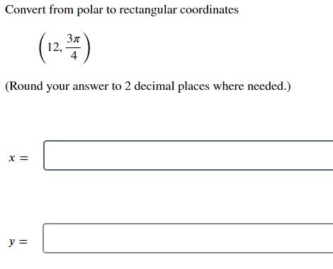 Convert From Polar To Rectangular Chegg Com