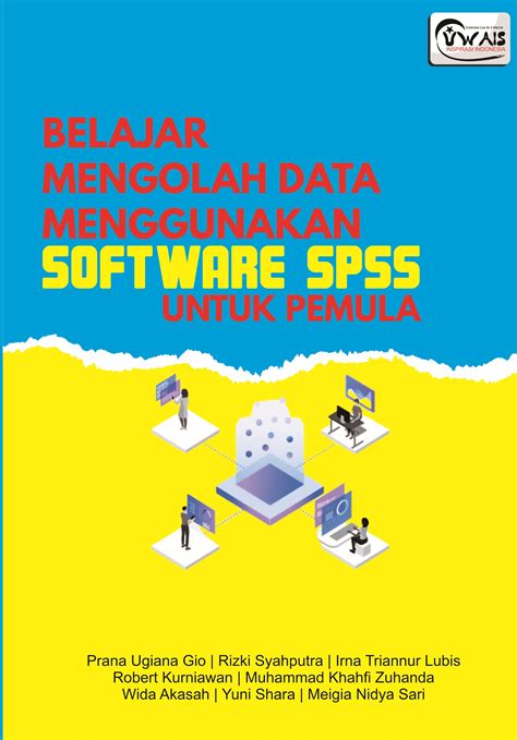 Belajar Mengolah Data Menggunakan Software Spss Untuk Pemula