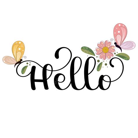 Hello Text Hand Lettering With Flowers Buttefly And Leaves Hi Hello