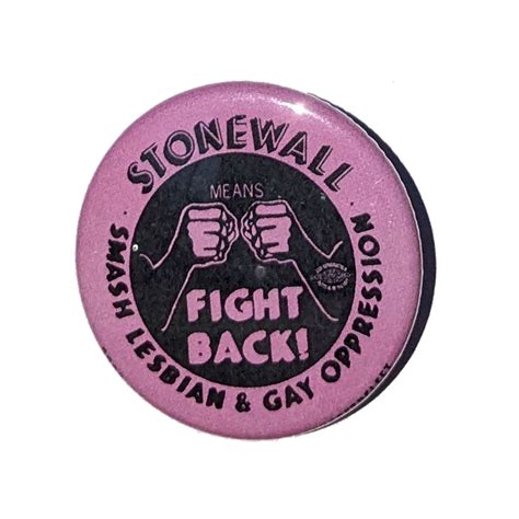 Stonewall Means Fight Back Smash Lesbian And Gay Oppression Button
