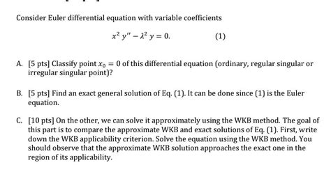 Solved Consider Euler Differential Equation With Variable Chegg Com
