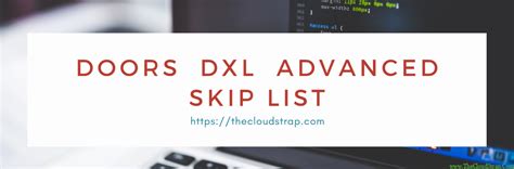 Doors Dxl Skip List Advanced Thecloudstrap