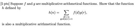 solved [5 pts suppose f and g are multiplicative