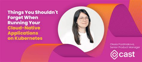things you shouldn t forget when running your cloud native applications on kubernetes women go