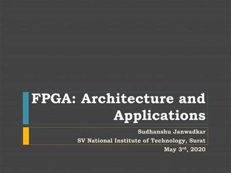 Fpga Design Architecture And Applications Ppt