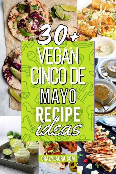30 Vegan Cinco De Mayo Food Recipes For A Perfect Feast