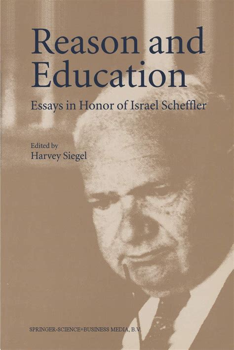 Reason And Education Essays In Honor Of Israel Scheffler
